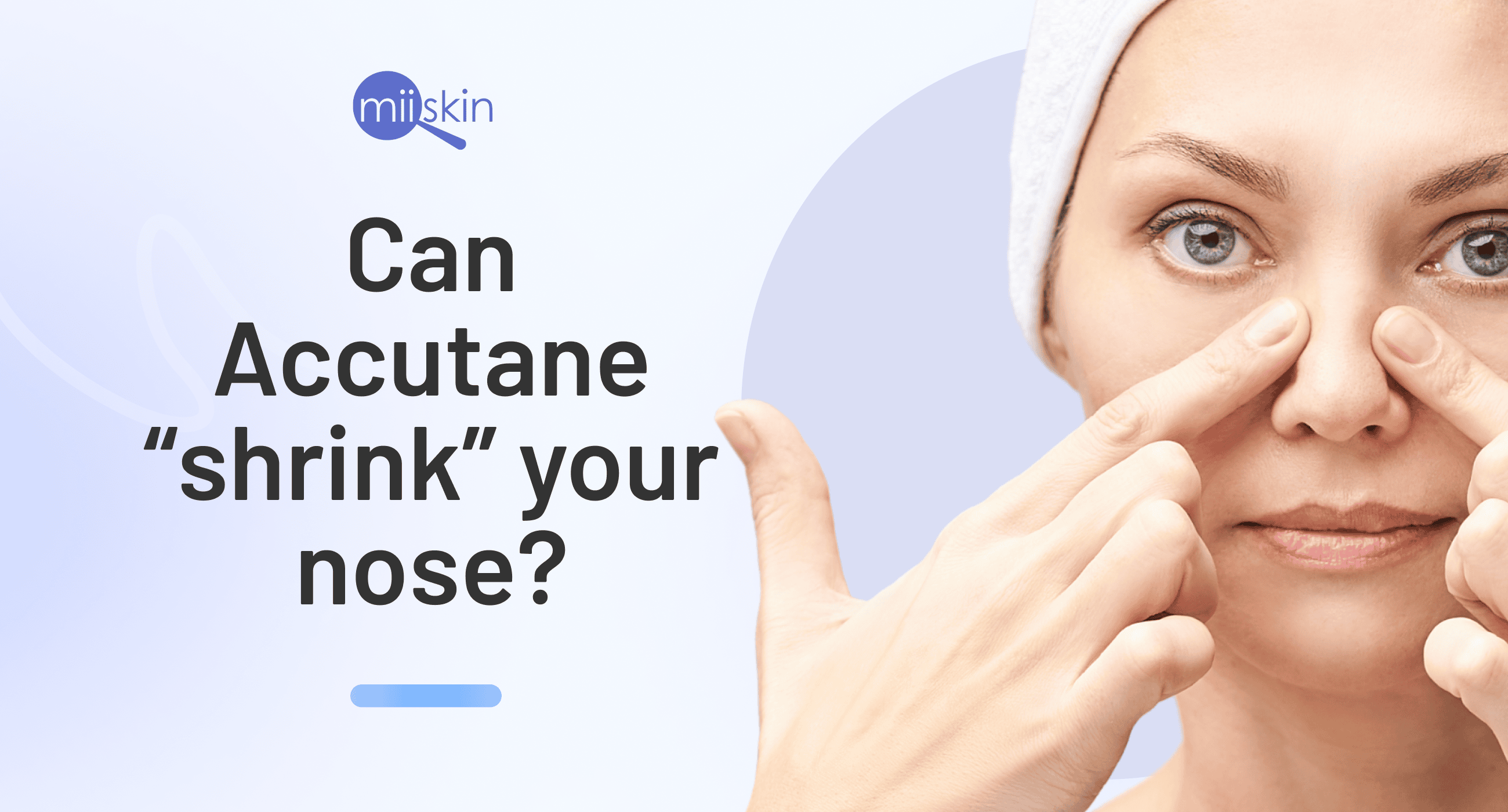 Can Accutane shrink your nose? The Truth Explained