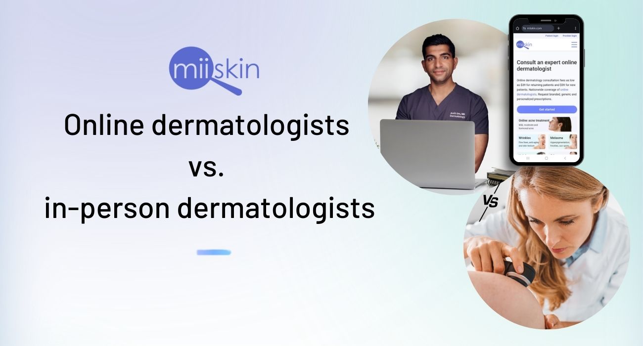 Online Dermatologists vs In-Person: Costs & Care Compared